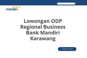 Lowongan ODP Regional Business Bank Mandiri Karawang Terbaru 2026 (Buruan)